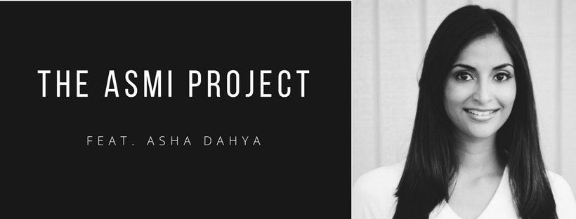 The Asmi Project: Asha Dahya – TwentyA